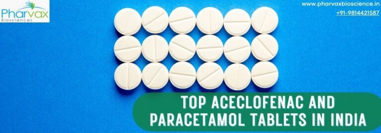 Top Aceclofenac and Paracetamol Tablets in India - Pharvax